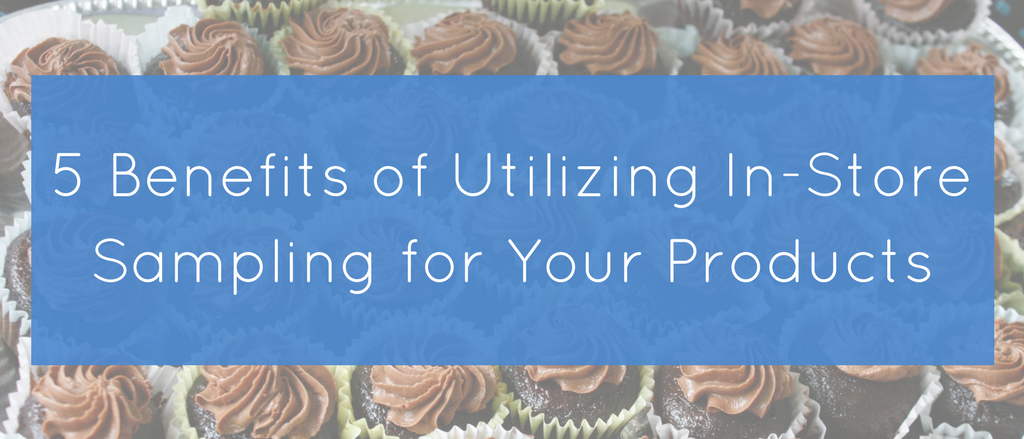 5 Benefits of Utilizing In-Store Sampling for Your Products