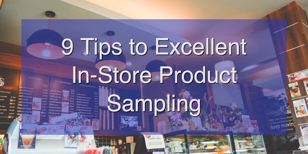 9 Tips to Excellent In Store Product Sampling